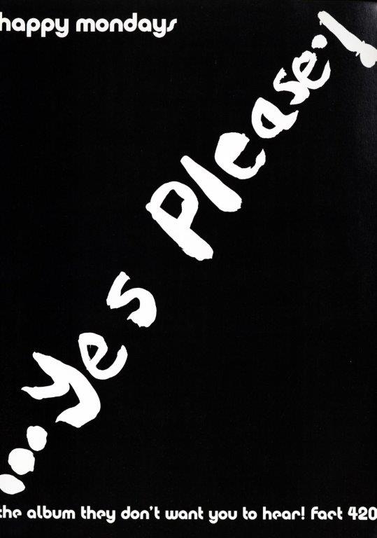 Yes Please Happy Mondays