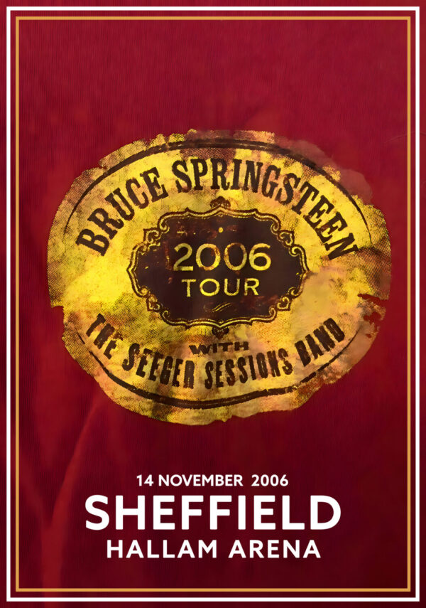 BRUCE SPRINGSTEEN 2006 Tour: SHEFFIELD November Poster