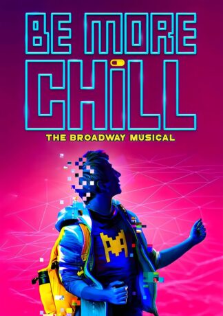 BE MORE CHILL Musical Theatre West End Broadway Poster Print - prints4u