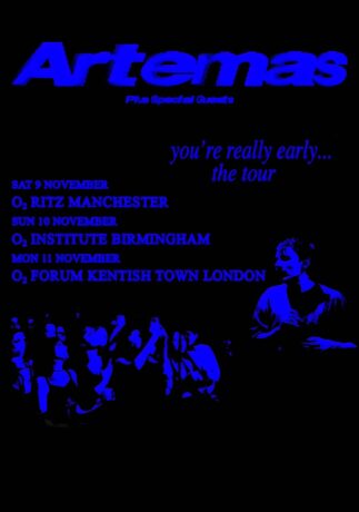 ARTEMAS You’re Really Early 2024 UK Tour Poster