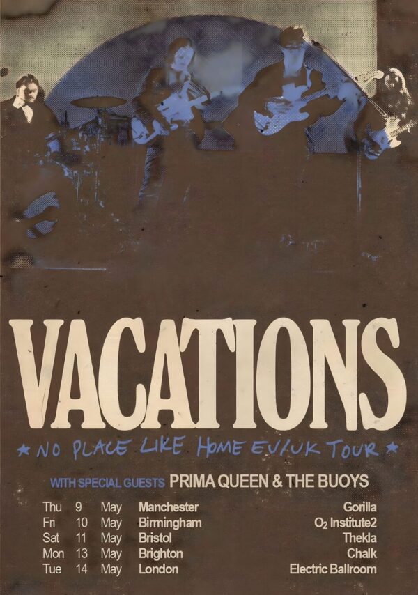 VACATIONS (band) No Place Like Home 2024 UK Tour Poster