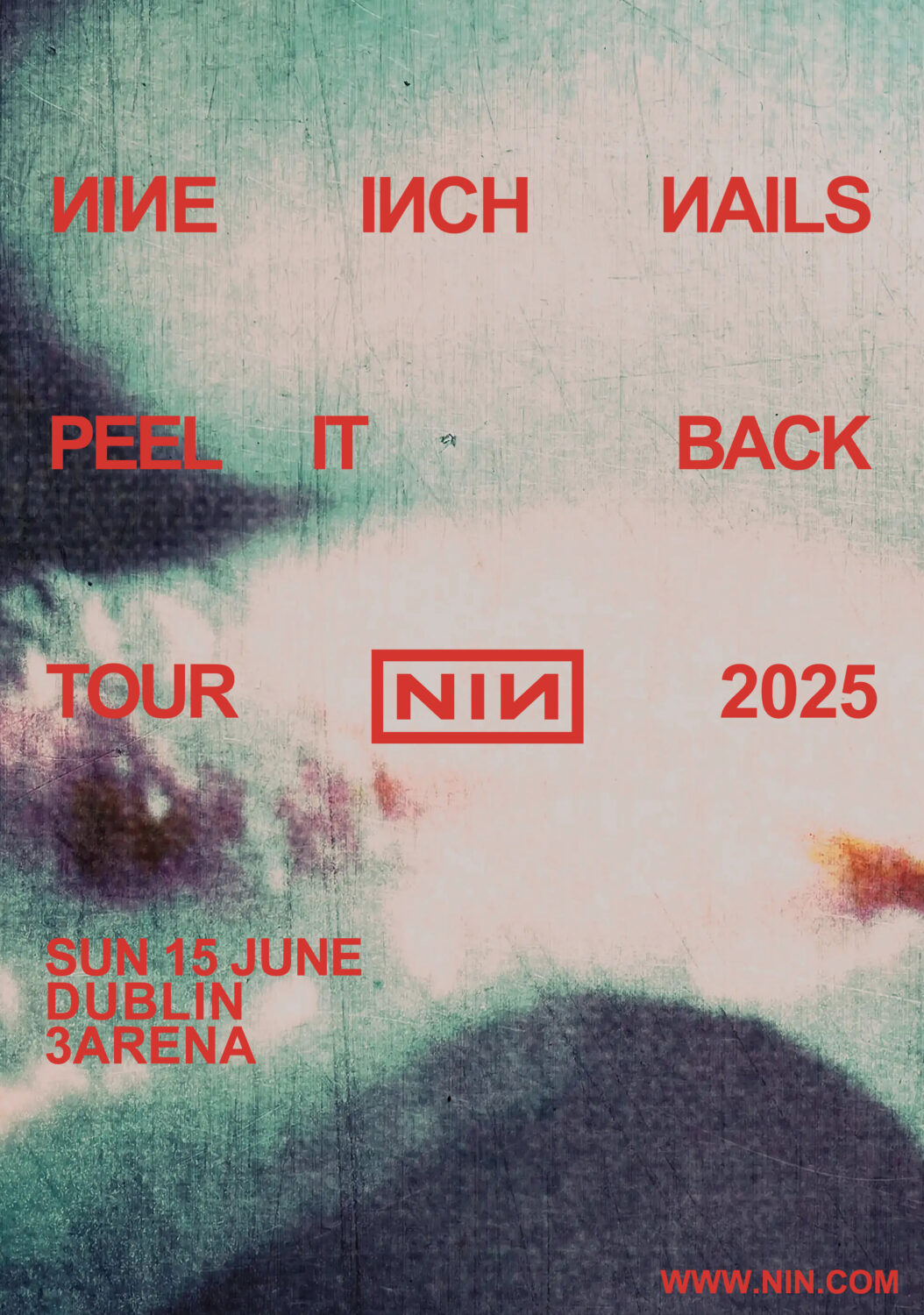 NINE INCH NAILS Peel It Back 2025 Tour: DUBLIN 3Arena Poster