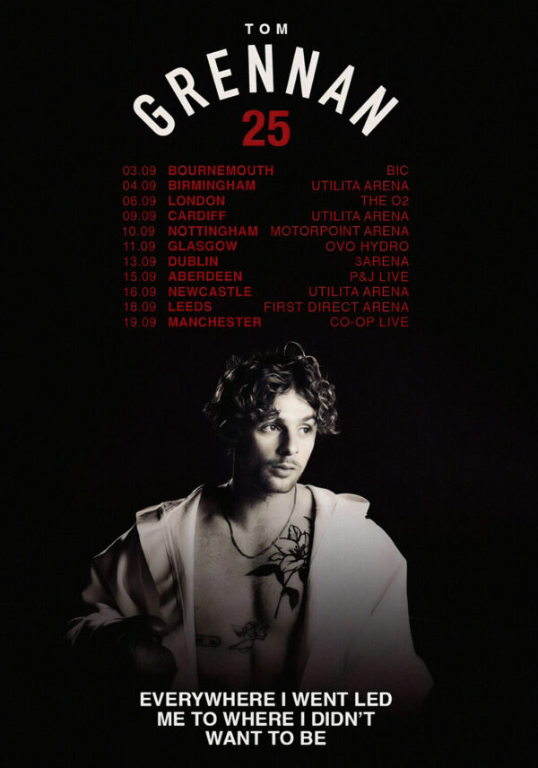 TOM GRENNAN Everywhere I Went 2025 UK Arena Tour Poster