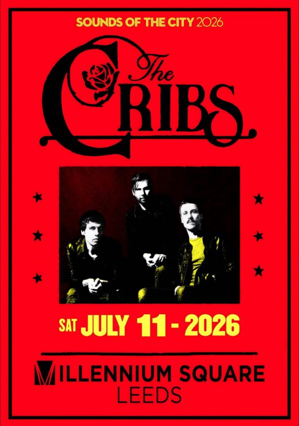 THE CRIBS (band) Selling A Vibe 2026 UK Tour LEEDS Millennium Square ...